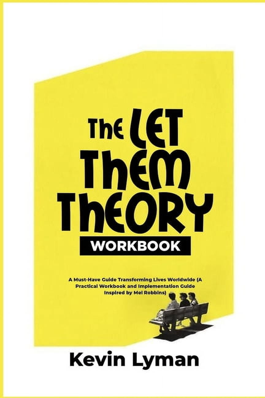 The Let Them Theory Workbook: A Must-Have Guide Transforming Lives ...