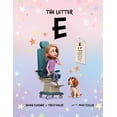 The Letter E: A Story of Faith, Family, and Life with Stargardt Macular ...