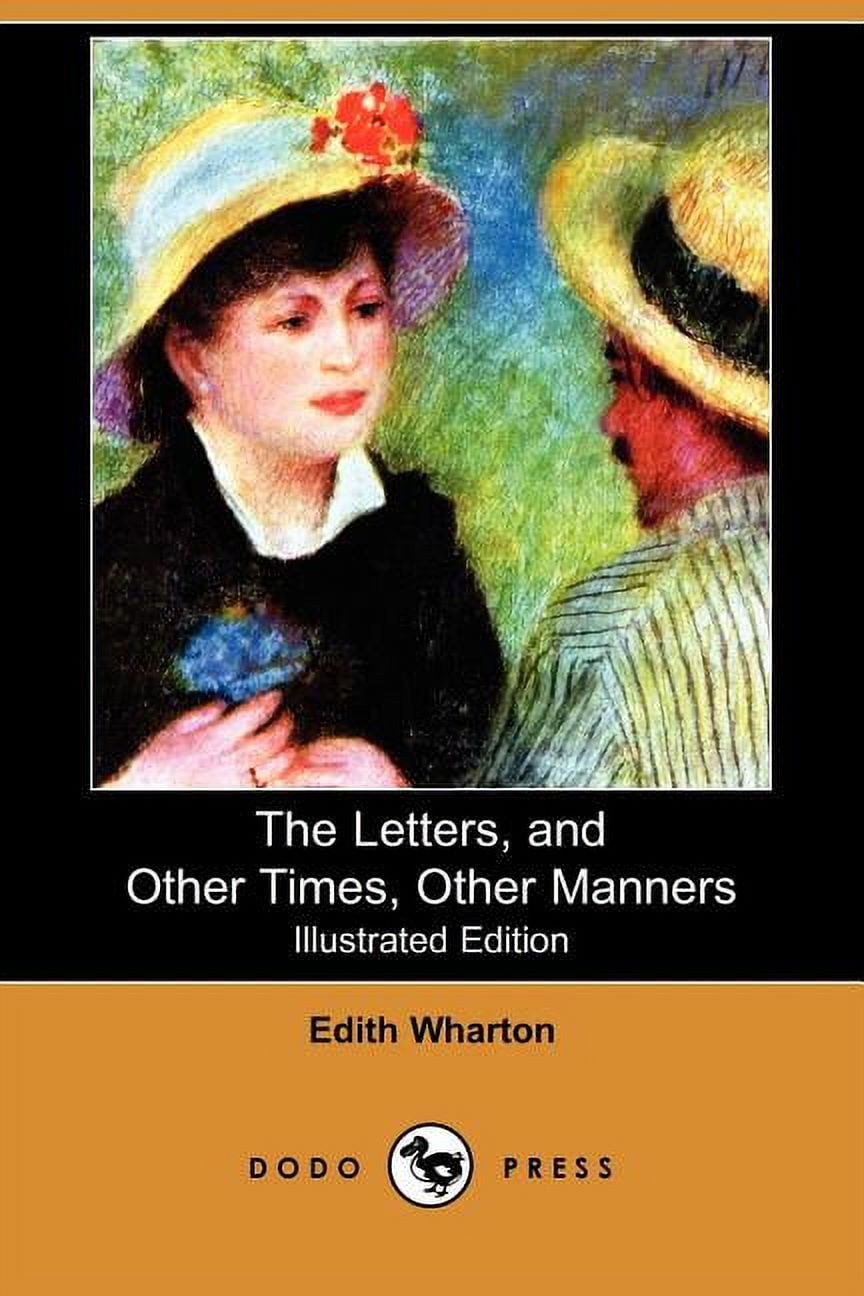 The Letters, and Other Times, Other Manners (Illustrated Edition) (Dodo ...