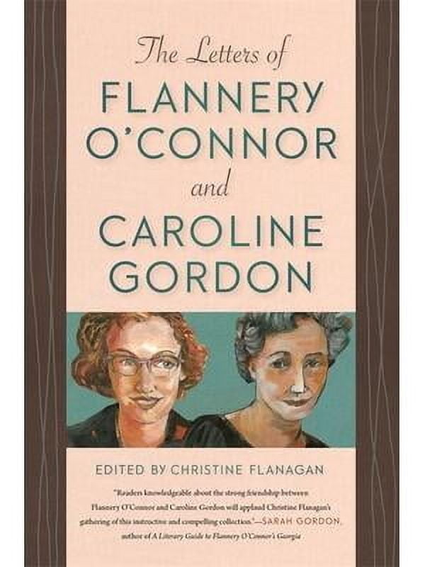 The Letters of Flannery O'Connor and Caroline Gordon - Walmart.com