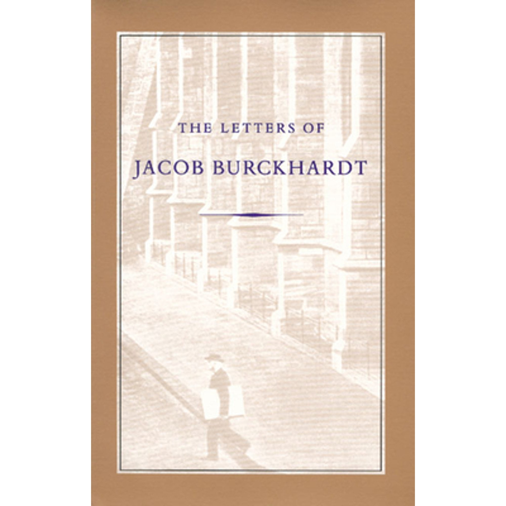 Pre-Owned The Letters of Jacob Burckhardt (Paperback 9780865971233) by ...