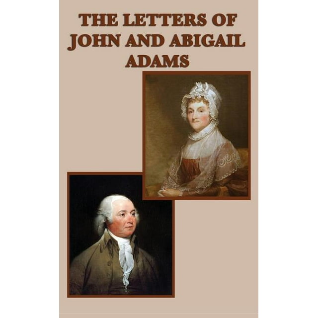 The Letters of John and Abigail Adams (Hardcover) - Walmart.com