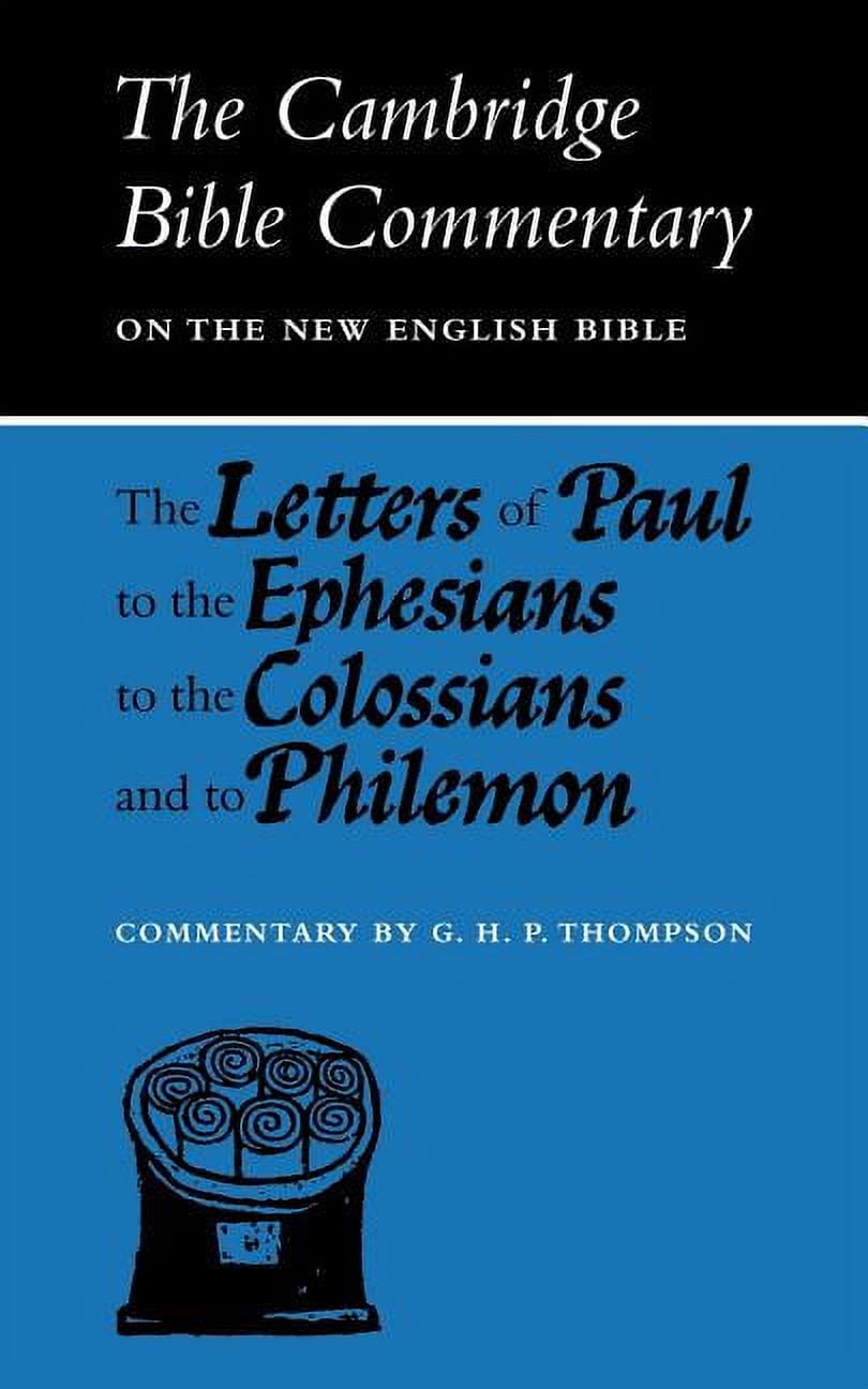 The Letters of Paul to the Ephesians to the Colossians and to Philemon ...