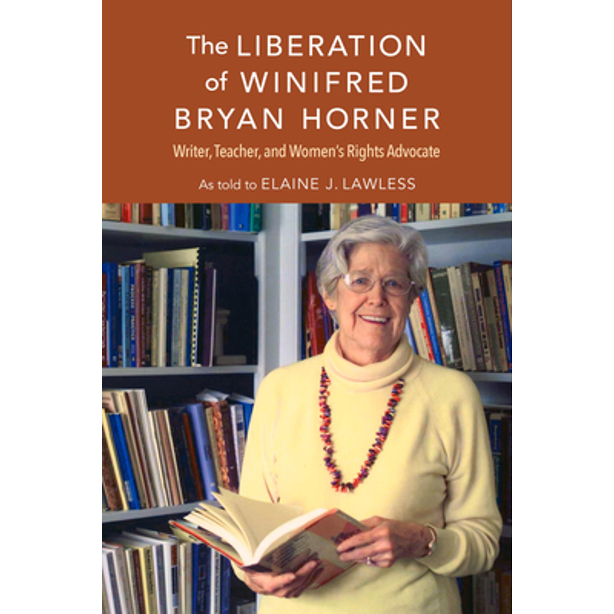 Pre-Owned Liberation of Winifred Bryan Horner: Writer, Teacher, and ...