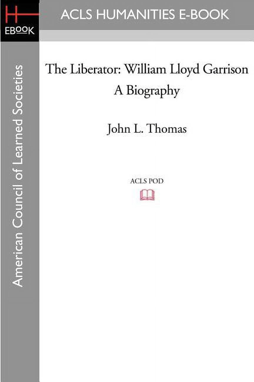 William Lloyd Garrison Liberator