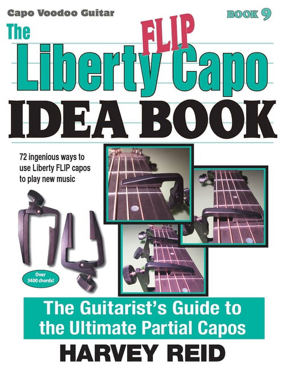 The Liberty Flip Capo Idea Book: The Guitarist's Guide to the Ultimate ...