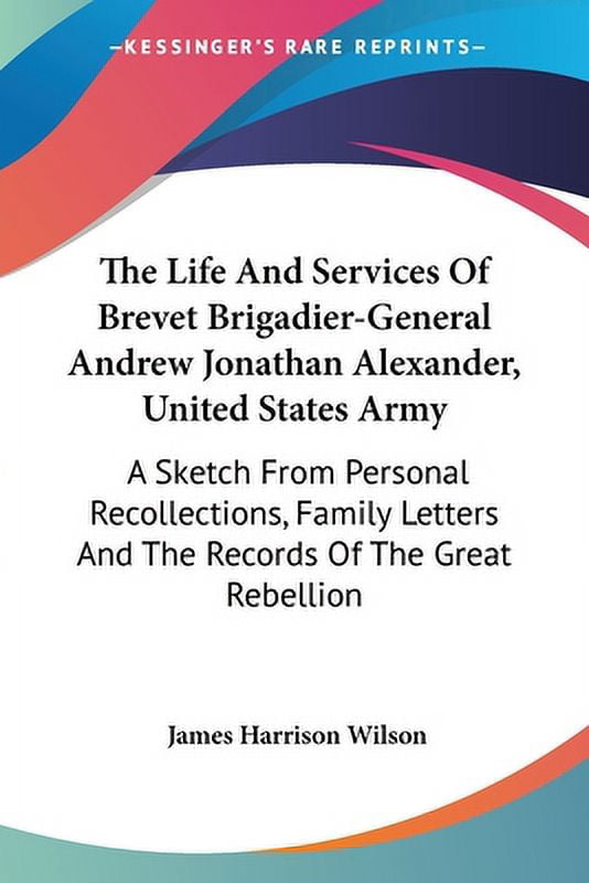 Pre-Owned The Life And Services Of Brevet Brigadier-General Andrew ...