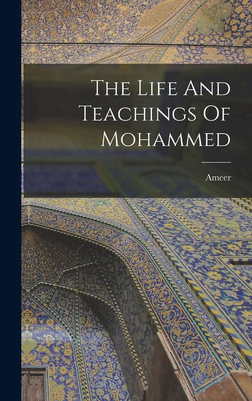 The Life And Teachings Of Mohammed (Hardcover) - Walmart Business Supplies