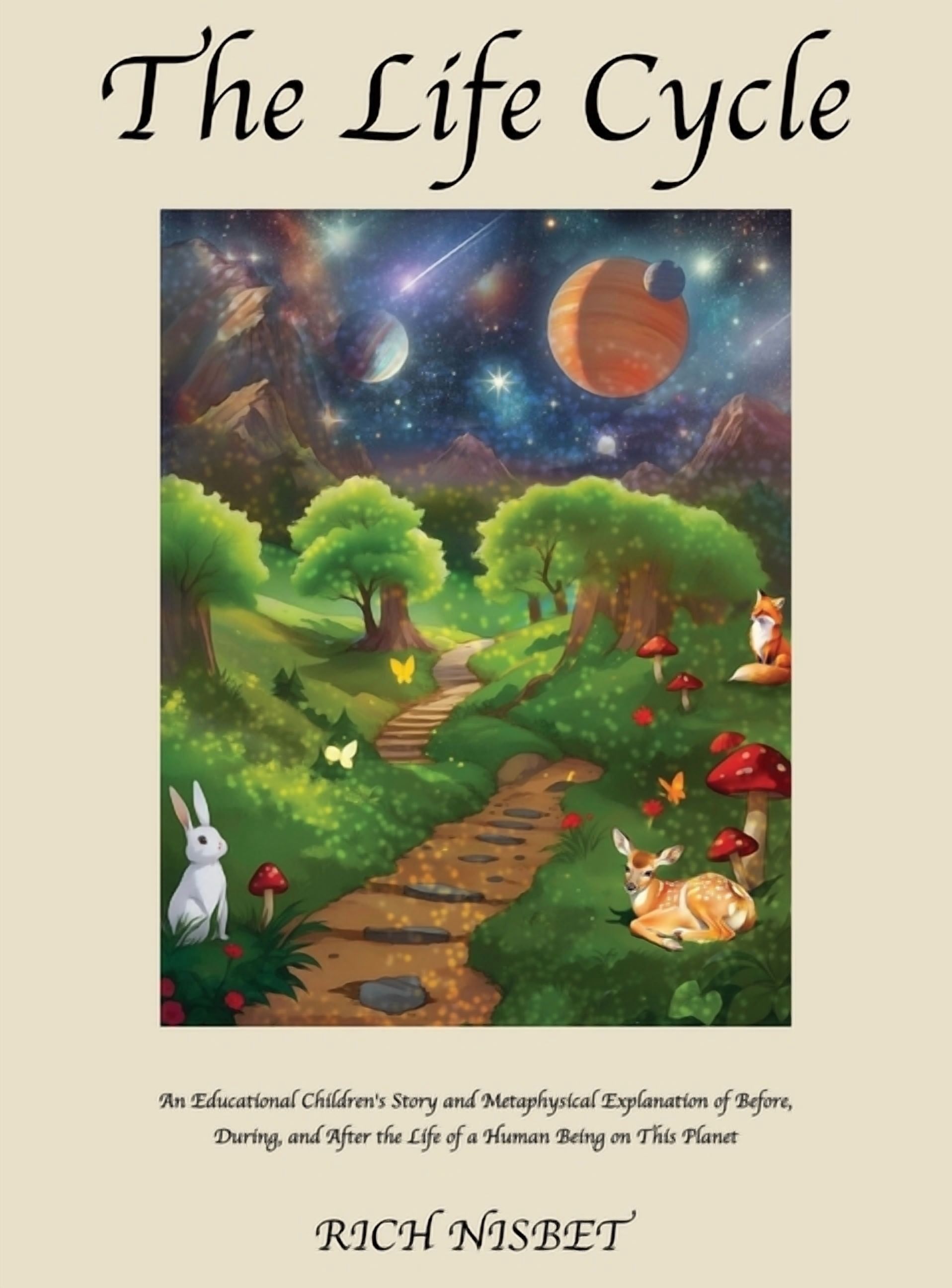 The Life Cycle: An Educational Children's Story and Metaphysical ...