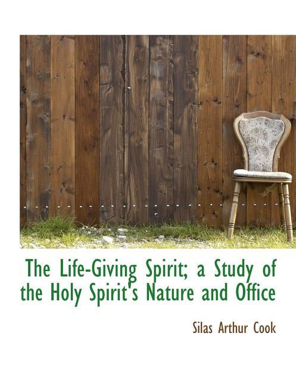 The Life-Giving Spirit; A Study of the Holy Spirit's Nature and Office ...