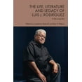 The Life, Literature and Legacy of Luis J. RodrÃ­guez: In the Long Run ...