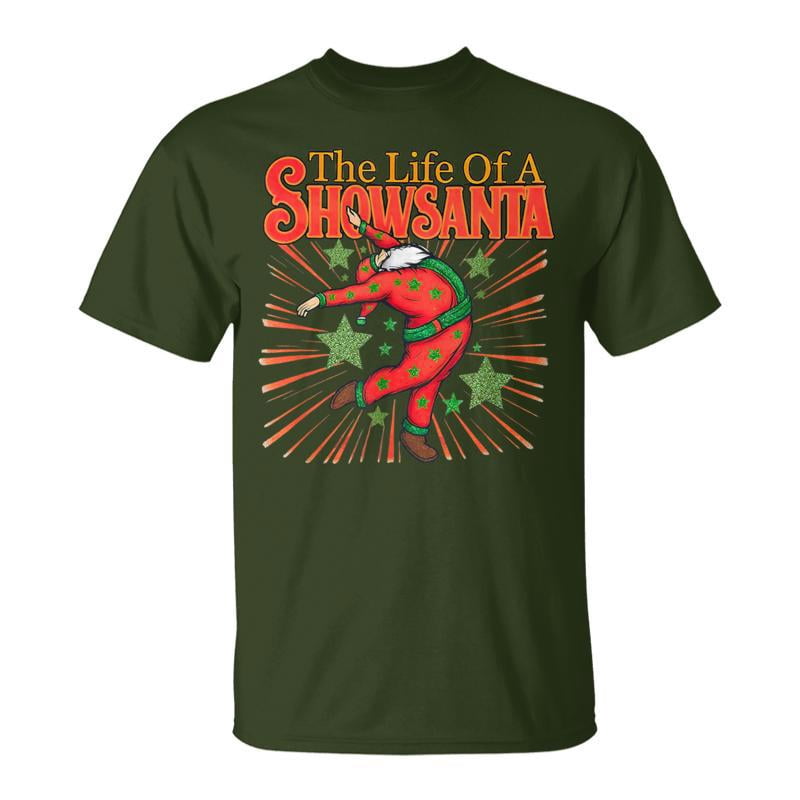 The Life Of A Show Santa Santa Claus Dramatic Dance TShirt - Walmart.com
