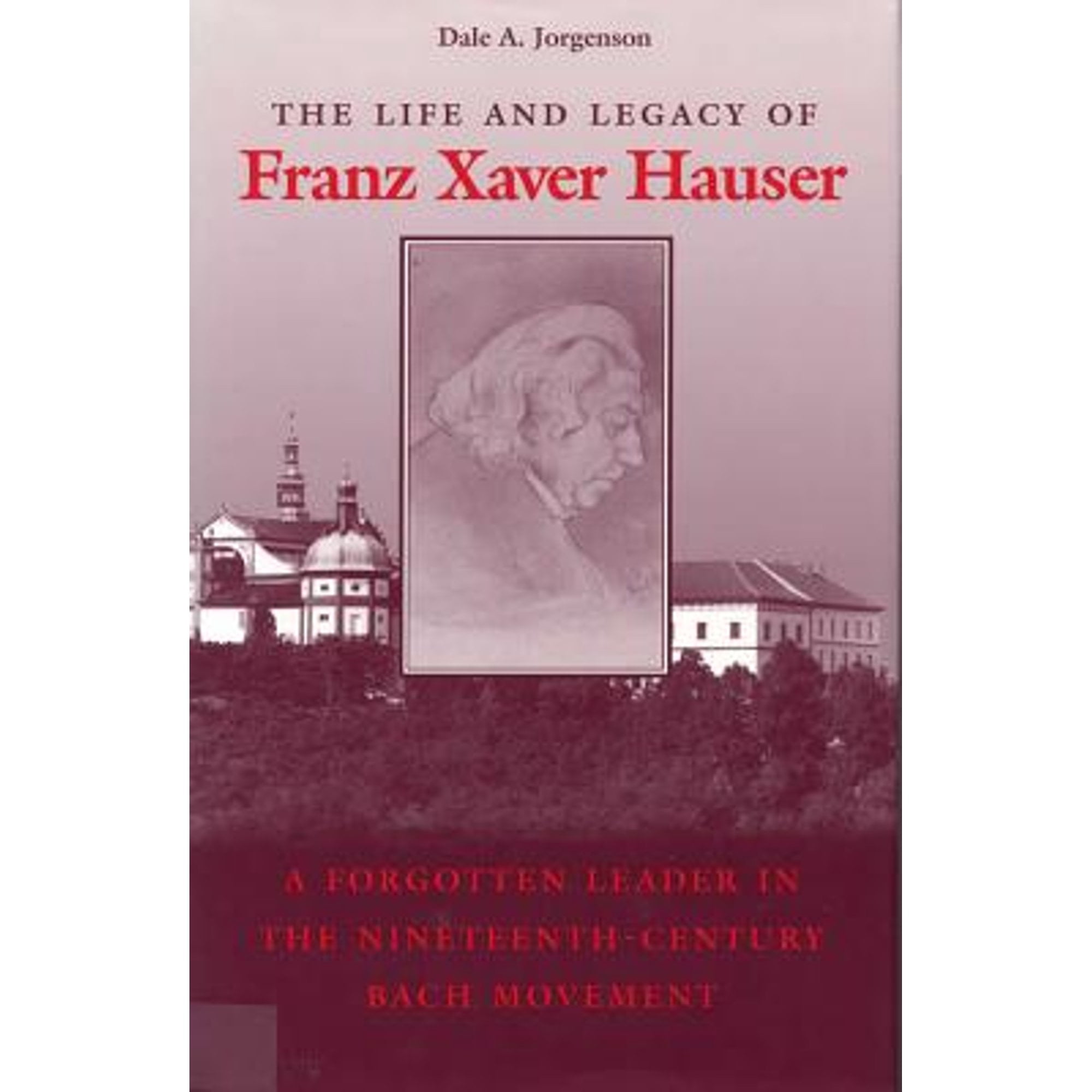 Pre-Owned The Life and Legacy of Franz Xaver Hauser: A Forgotten Leader ...