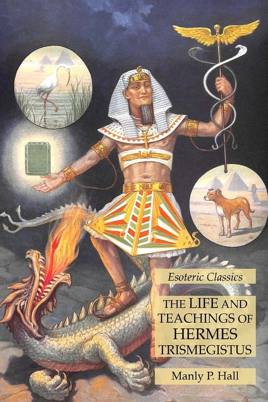 The Life and Teachings of Hermes Trismegistus: Esoteric Classics ...