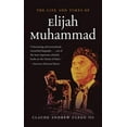 The Life and Times of Elijah Muhammad (Paperback) - Walmart.com