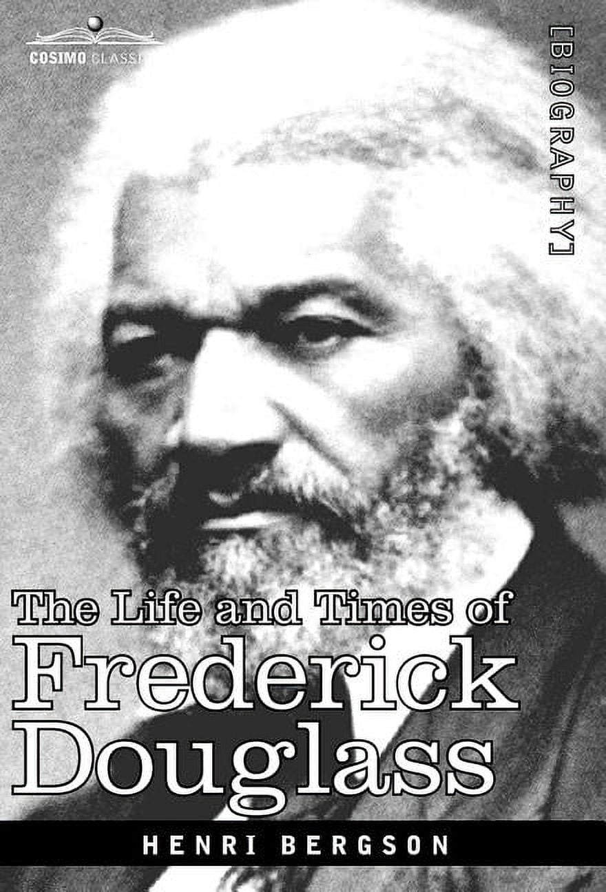The Life and Times of Frederick Douglass (Hardcover) - Walmart.com