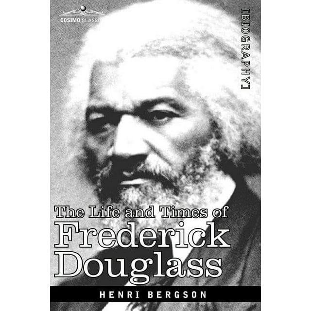 The Life and Times of Frederick Douglass (Hardcover) - Walmart.com