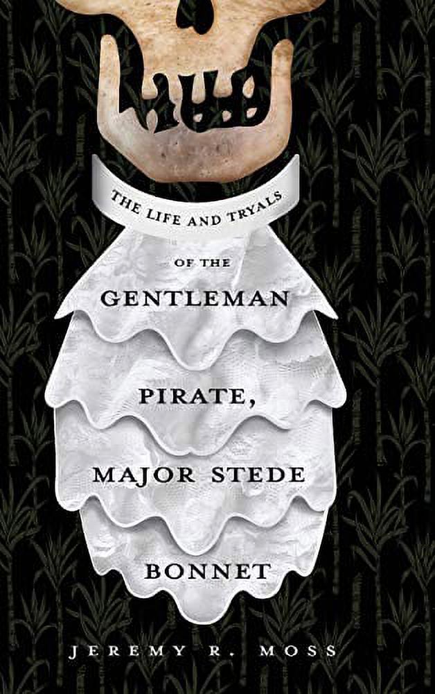 Pre-Owned The Life and Tryals of the Gentleman Pirate, Major Stede ...