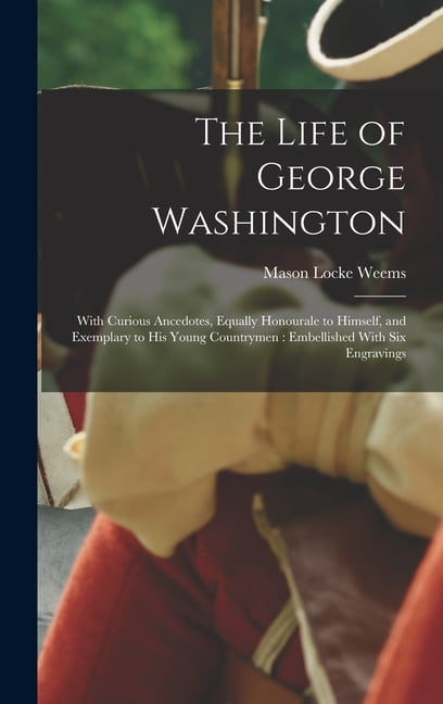 The Life of George Washington (Hardcover) - Walmart.com
