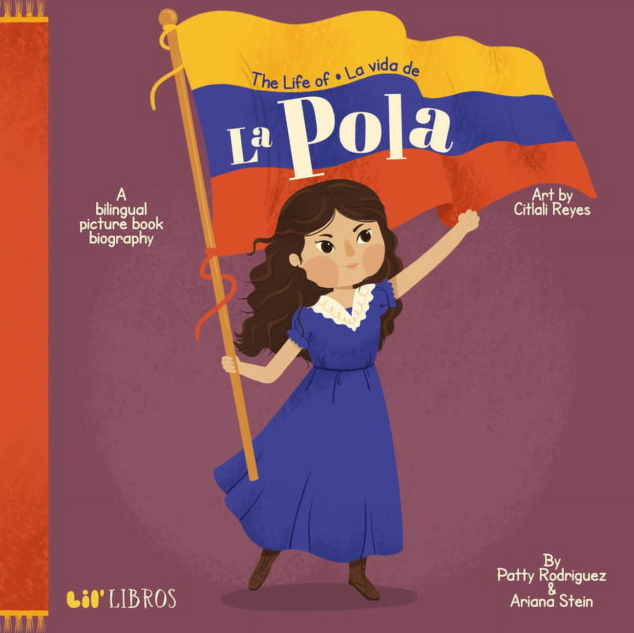 The Life of / La Vida de la Pola: A Bilingual Picture Book Biography ...