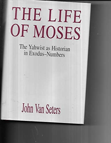 Pre-Owned The Life of Moses: The Yahwist As Historian in Exodus-Numbers ...