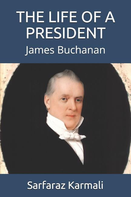 The Life of a President: James Buchanan - Walmart.com