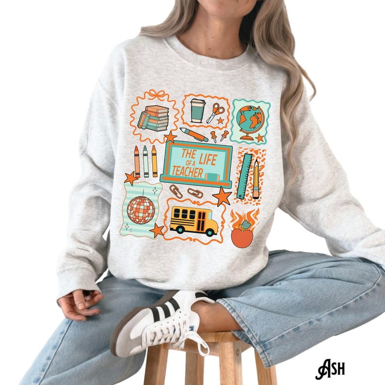 The Life of a Teacher Sweatshirt, Teaching Showgirl Sweater, Back to ...