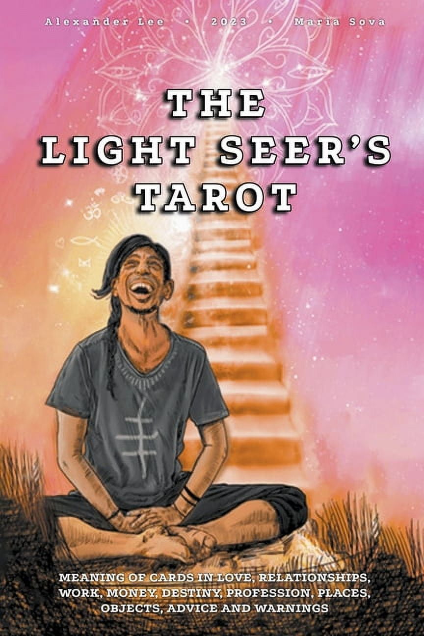 The Light Seer's Tarot: Meaning of Cards in Love, Relationships, Work ...