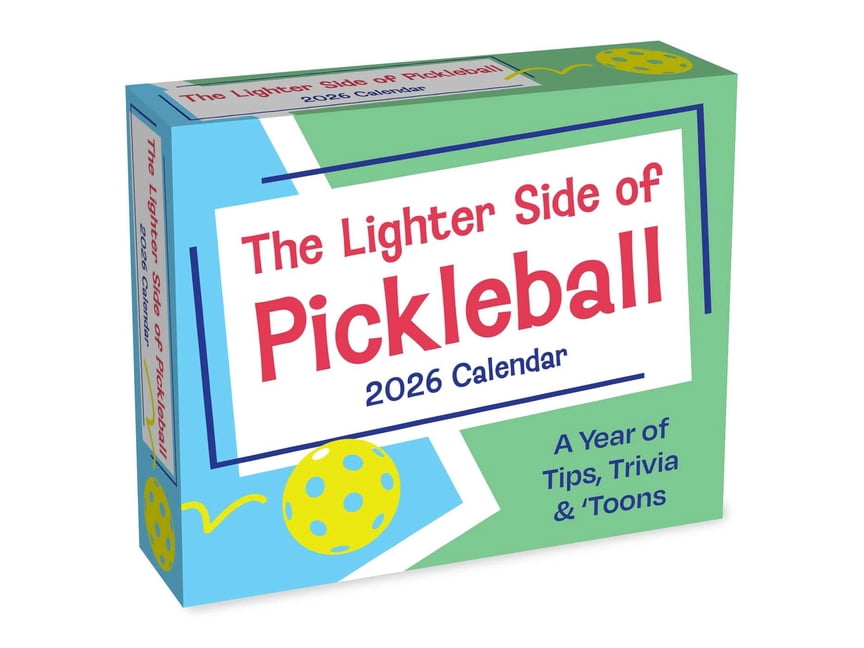 The Lighter Side of Pickleball 2026 Day-To-Day Calendar: A Year of Tips ...