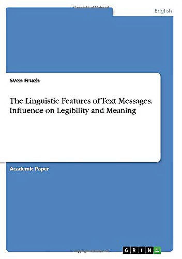 The Linguistic Features Of Text Messages. Influence On Legibility And ...
