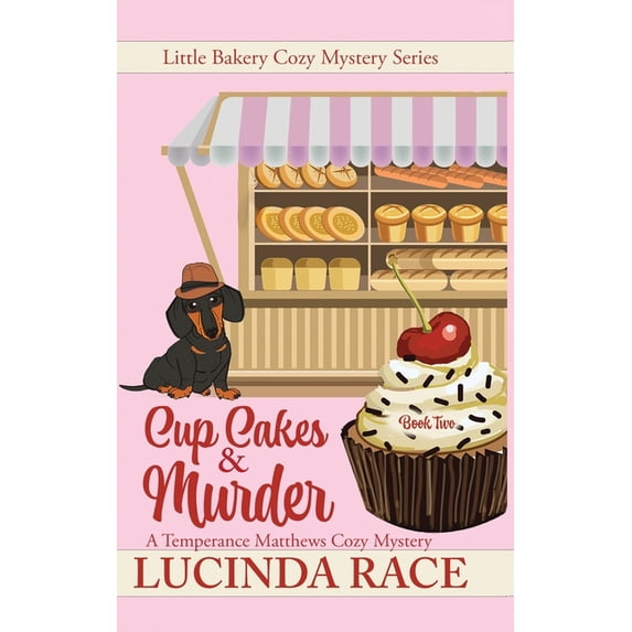 The Little Bakery Cozy Mystery Cupcakes & Murder: A Temperance Matthews ...