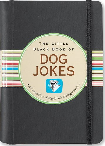 Pre-Owned The Little Black Book of Dog Jokes: A Compendium of Waggish ...