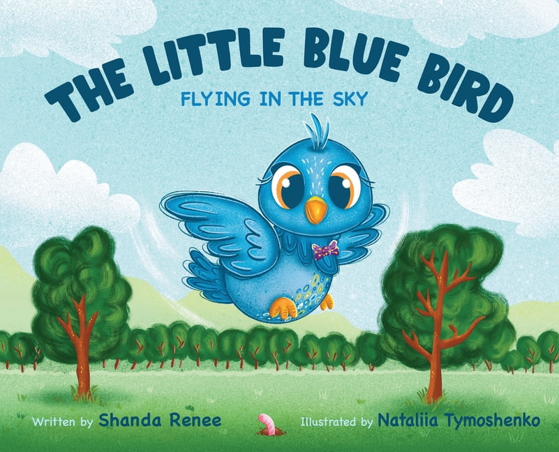 The Little Blue Bird Books: The Little Blue Bird (Hardcover) - Walmart.com