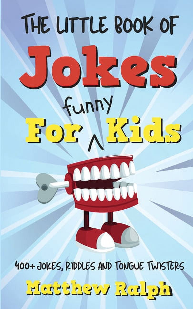 The Little Book Of Jokes For Funny Kids: 400+ Clean Kids Jokes, Knock ...
