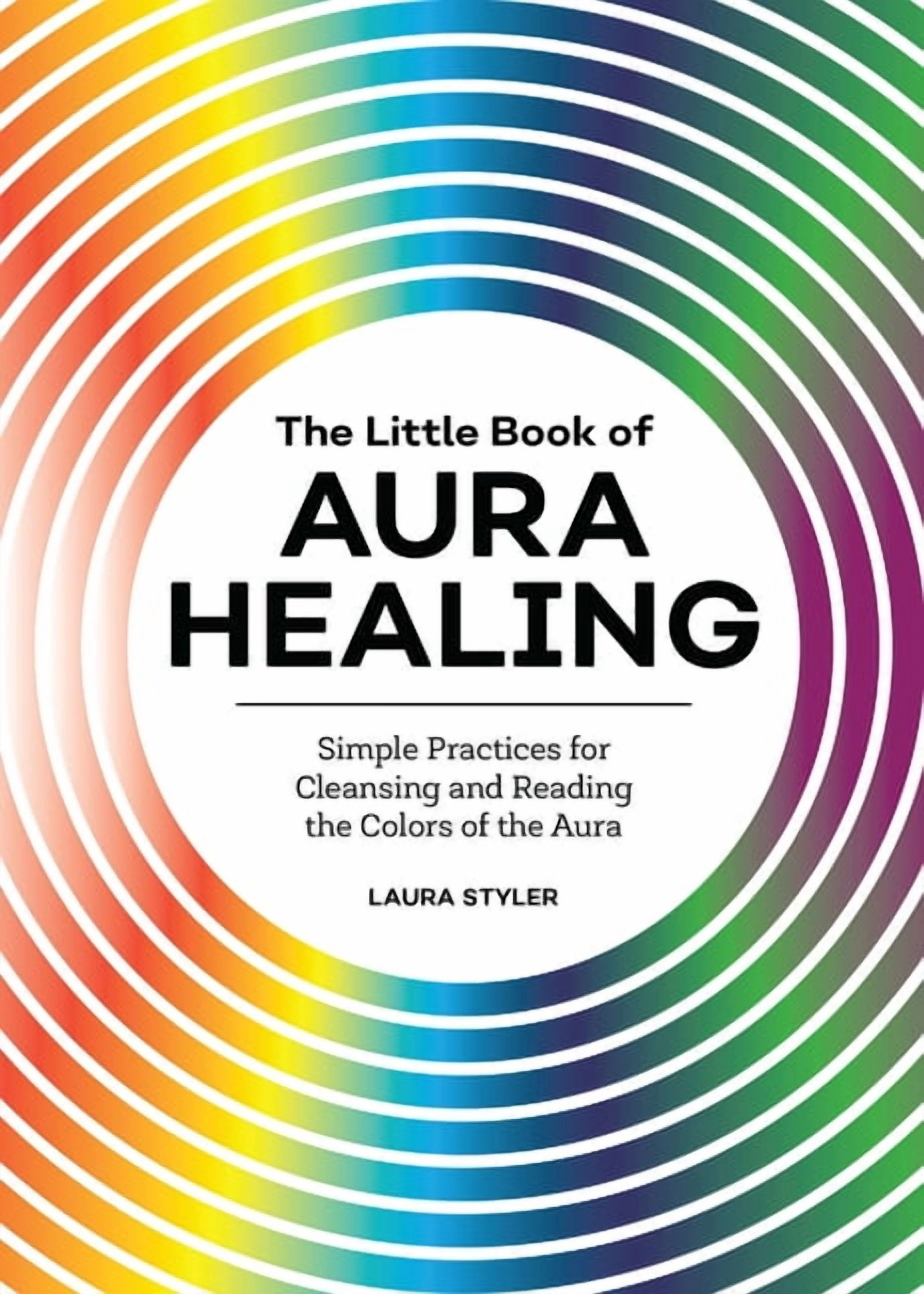 The Little Book of Aura Healing: Simple Practices for Cleansing and ...