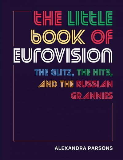 Pre-Owned The Little Book of Eurovision: The glitz, the hits, and the ...