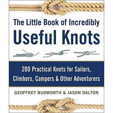 Ashley Book of Knots: Every Practical Knot--What It Looks Like, Who ...