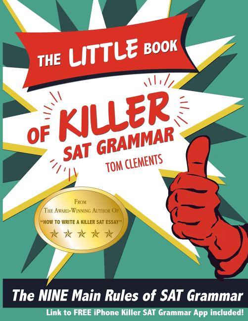 The Little Book of Killer SAT Grammar: The Nine Main Rules of Grammar ...