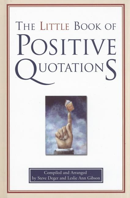 The Little Book of Positive Quotations (Hardcover) - Walmart.com