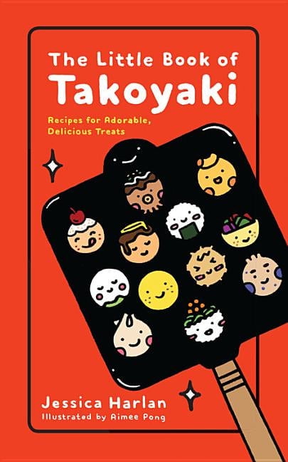 The Little Book of Takoyaki, (Paperback) - Walmart.com