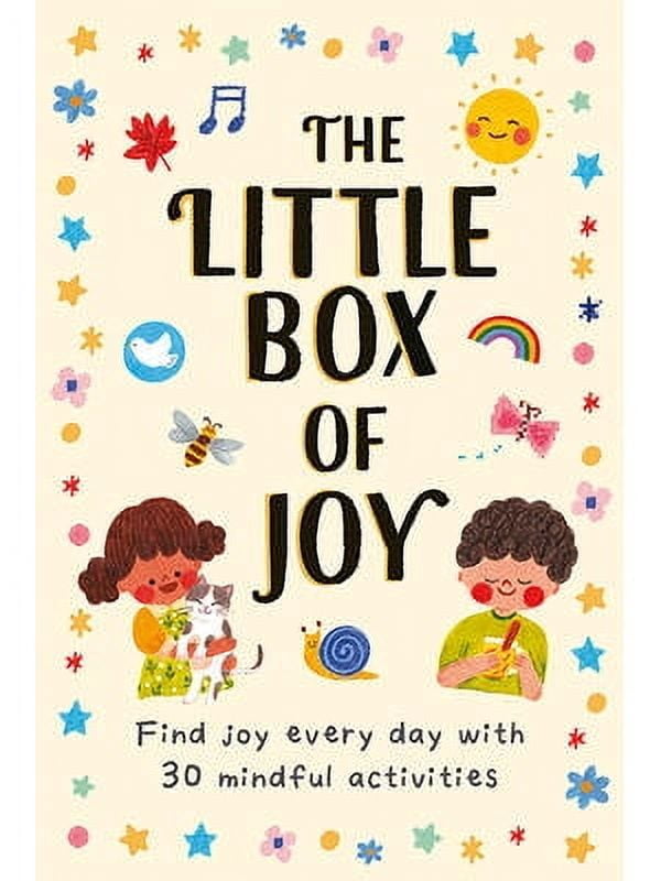The Little Box of Joy : Find Joy Everyday with 30 Simple Mindful ...