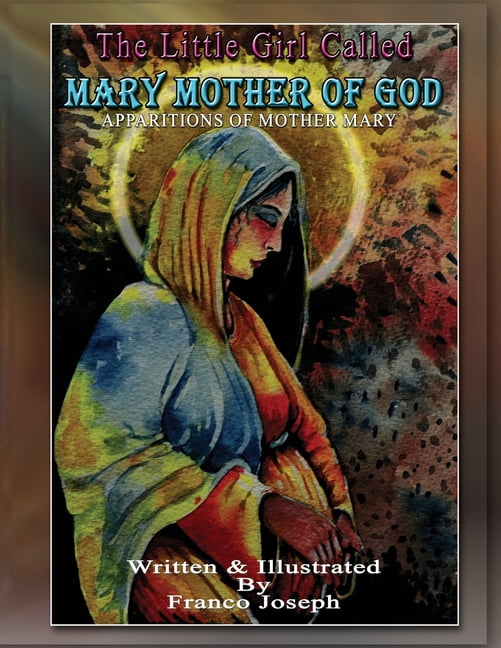 The Little Girl Called Mary Mother Of God: Apparitions Of Mother Mary ...