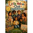 The Little Helpers Club The Little Helpers Club: Together We Can Help ...