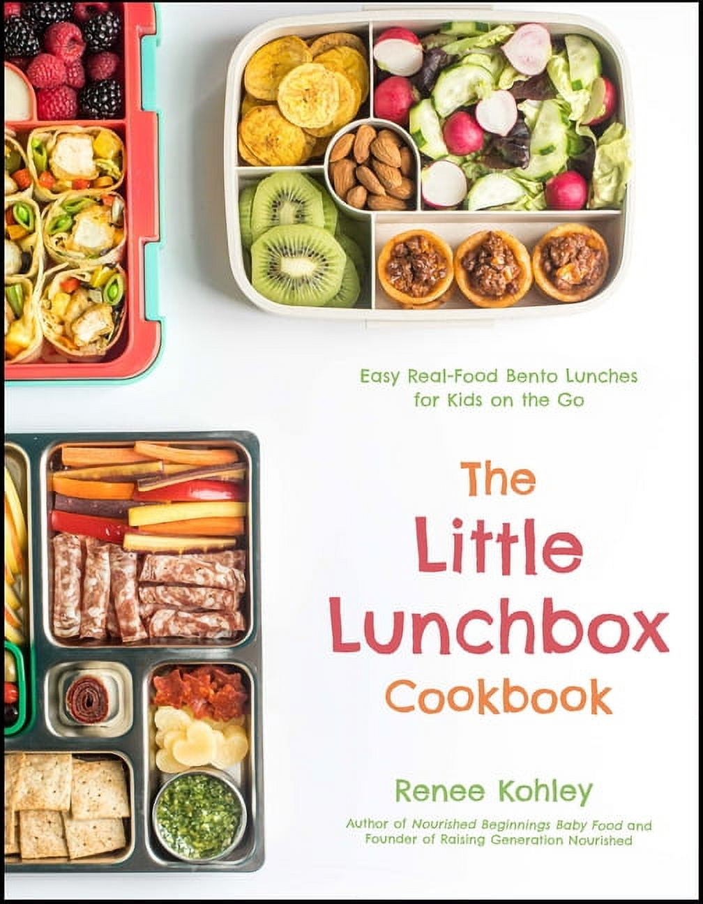 The Little Lunchbox Cookbook : 60 Easy Real-Food Bento Lunches for Kids ...