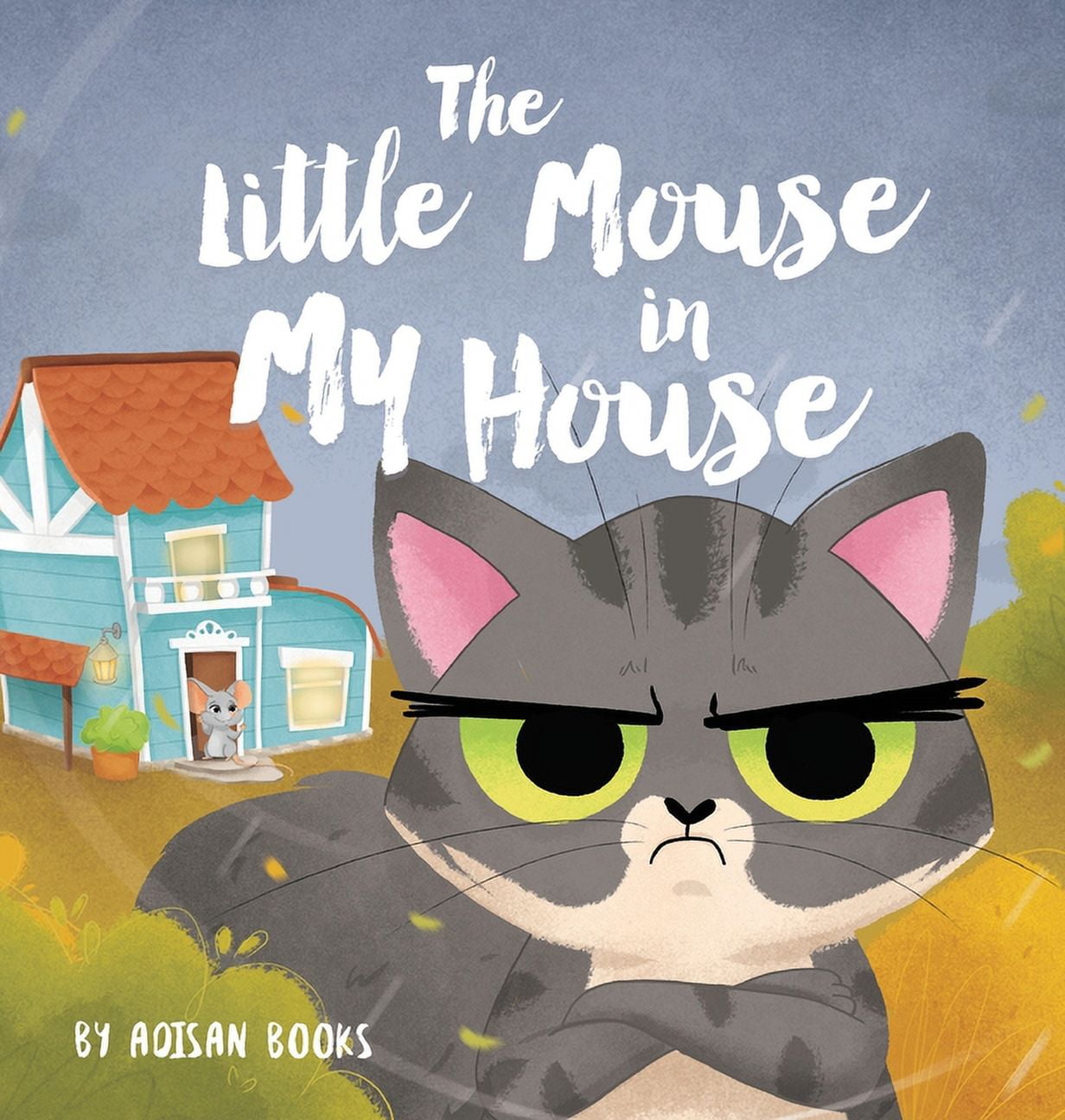 The Little Mouse in My House (Hardcover) - Walmart.com