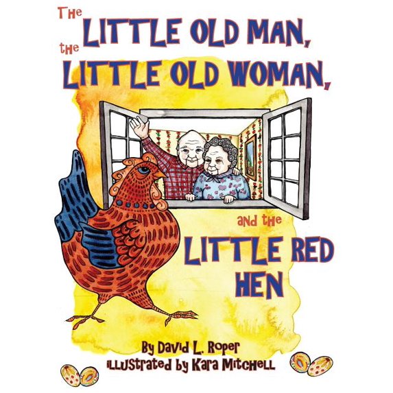 The Little Old Man, the Little Old Woman, and the Little Red Hen ...