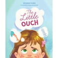 The Little Ouch (Hardcover) - Walmart.com