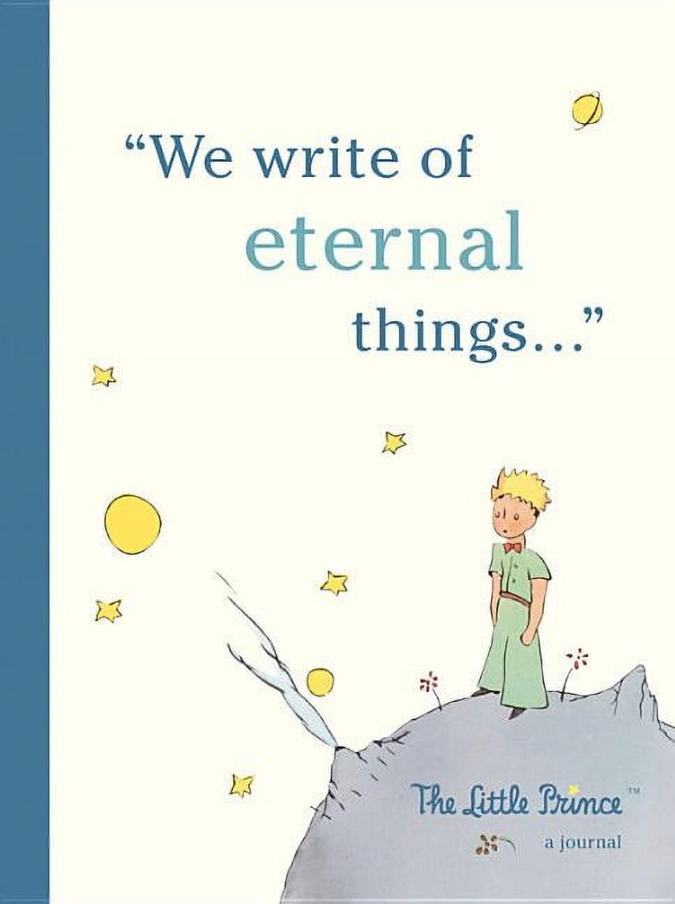 The Little Prince: A Journal : We write of eternal things (Diary ...