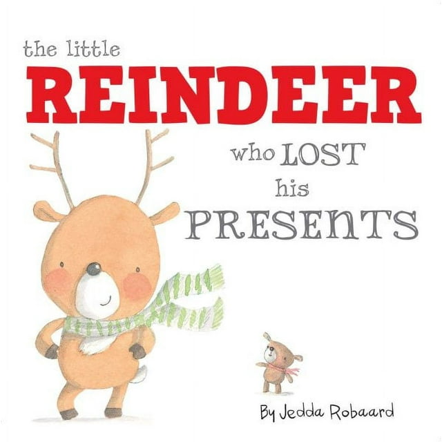 The Little Reindeer Who Lost His Presents (Board book) - Walmart.com