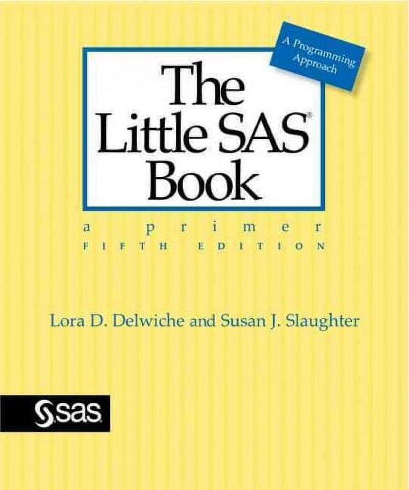 The Little SAS Book : A Primer, Fifth Edition - Walmart.com